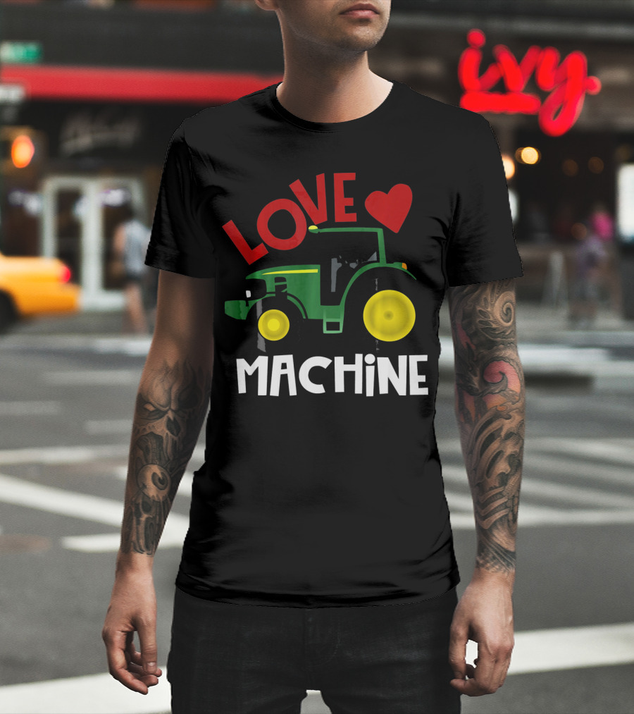 Love Machine Tractor Farm Valentine T-Shirt