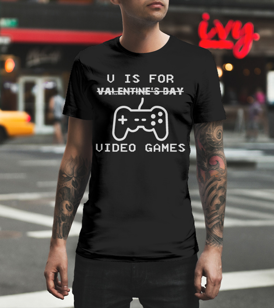 V Is For Valentine's Day Crossed Out Video Games Controller T-Shirt