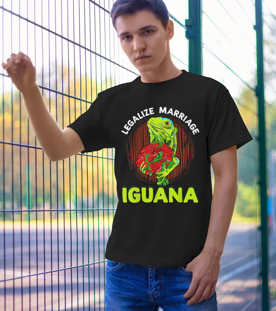 Legalize Marriage Iguana Bouquet Roses T-Shirt