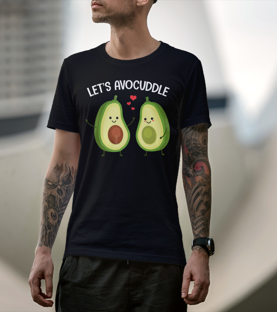 LET'S AVOCUDDLE FUNNY COUPLE AVOCADO LOVE T-Shirt