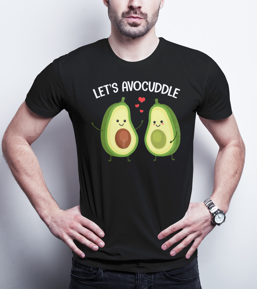 LET'S AVOCUDDLE FUNNY COUPLE AVOCADO LOVE T-Shirt