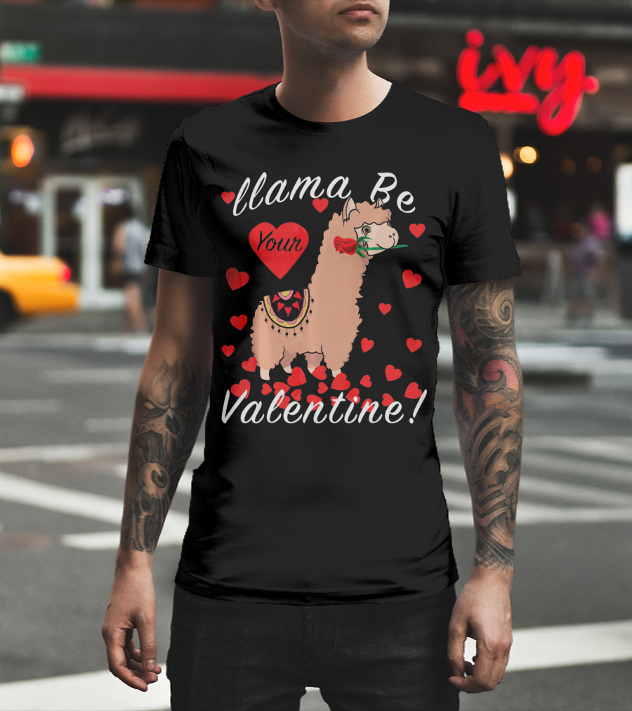 Llama Be Your Valentine Cute Llama Hearts T-Shirt