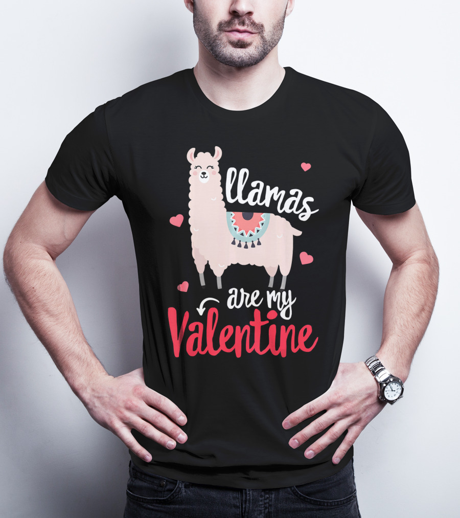 Llamas Are My Valentine Funny Valentines Hearts And Llama T-Shirt