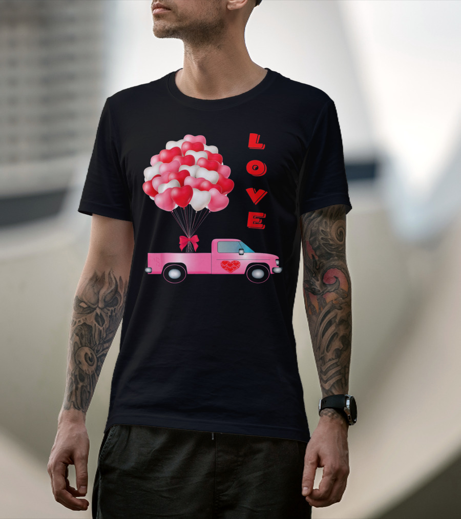 Love Valentines Day Hearts Truck Balloons T-Shirt