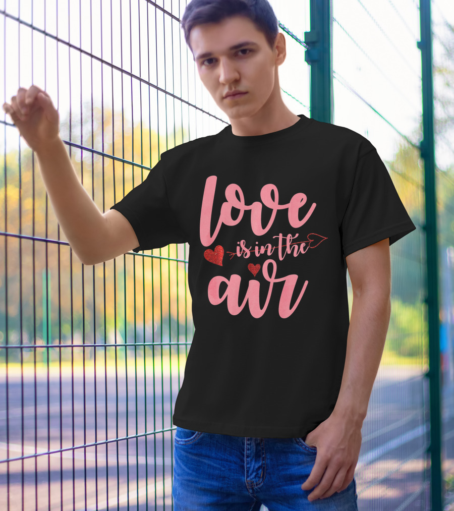 Love Is In The Air Valentine's Day Heart Arrow Festive T-Shirt