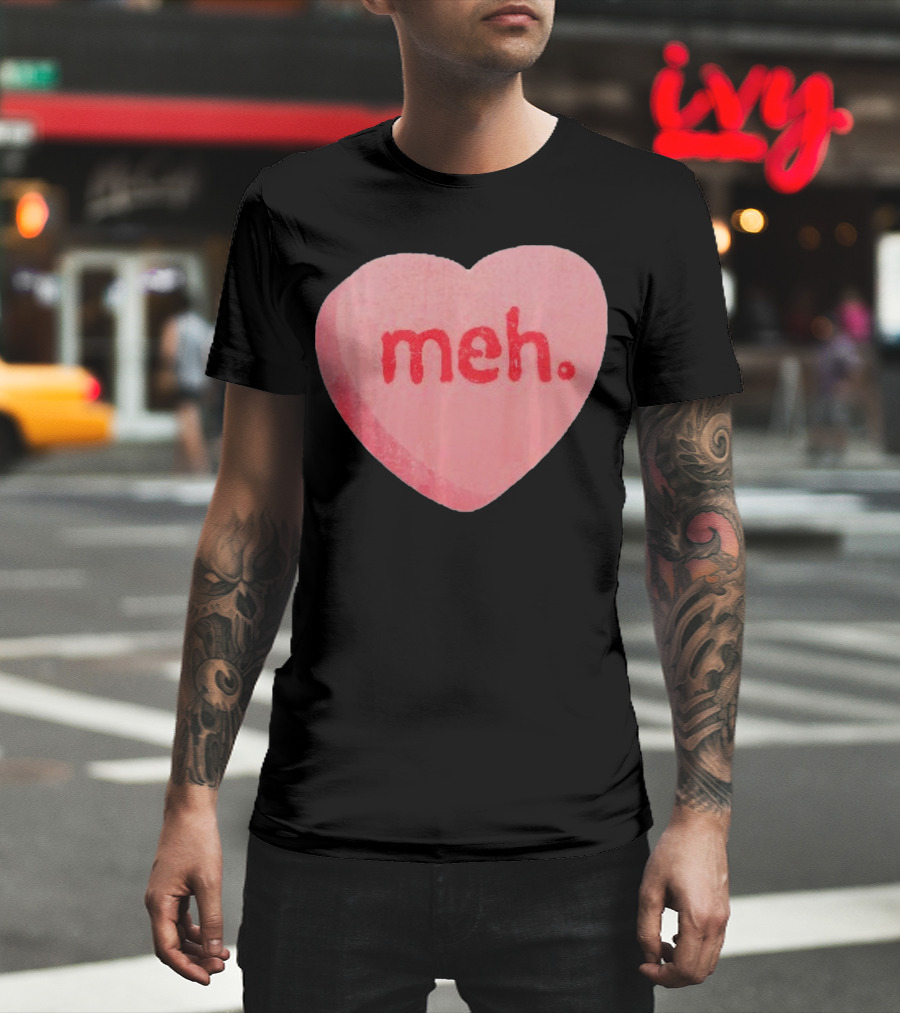 Meh Anti Valentines Day Candy Heart T-Shirt