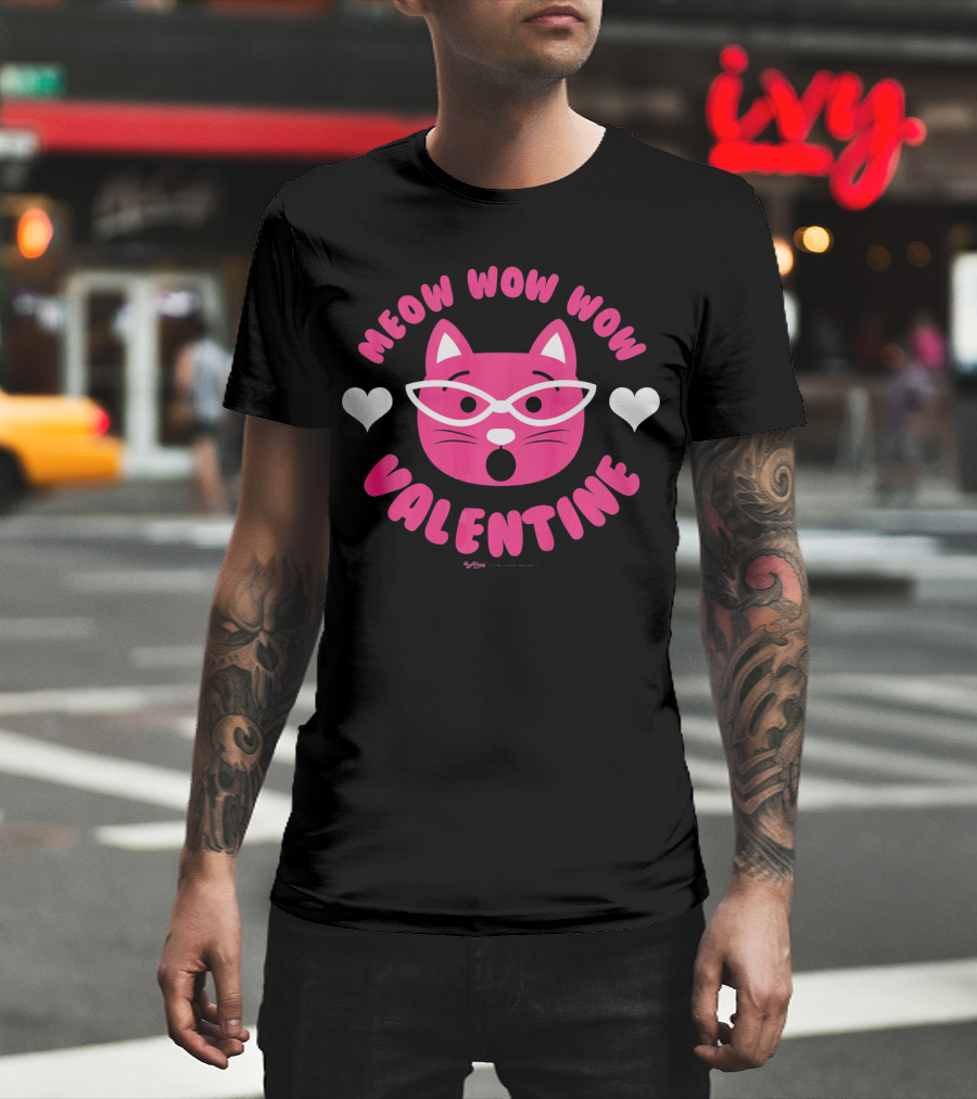 Meow Wow Wow Valentine Cat With Hearts T-Shirt