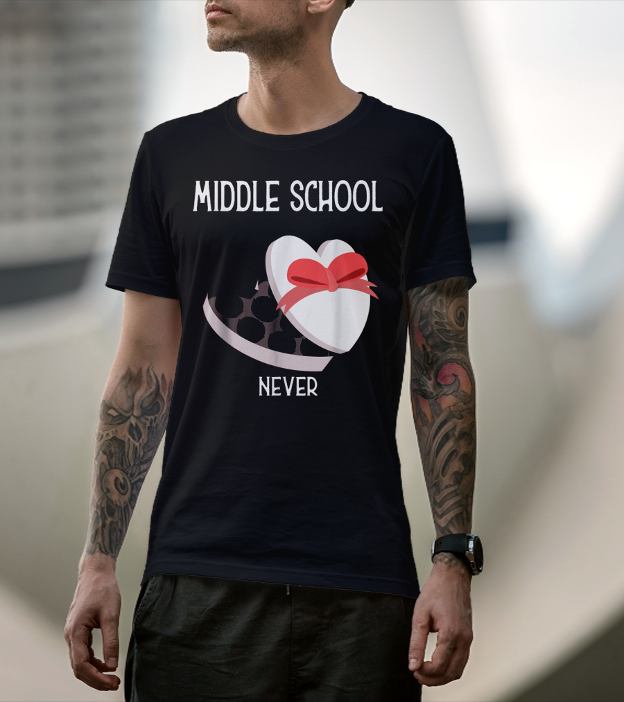 Middle School Never Valentine Heart Box T-Shirt