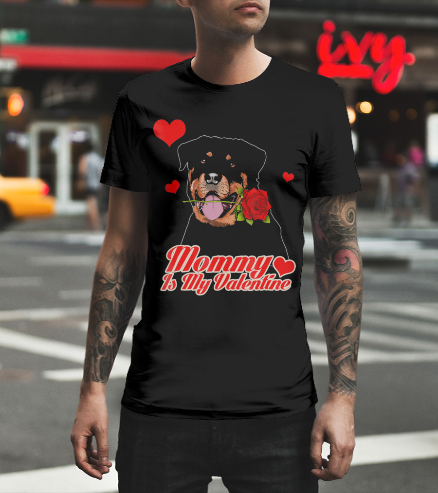 Mommy Is My Valentine Rottweiler Heart Rose T-Shirt