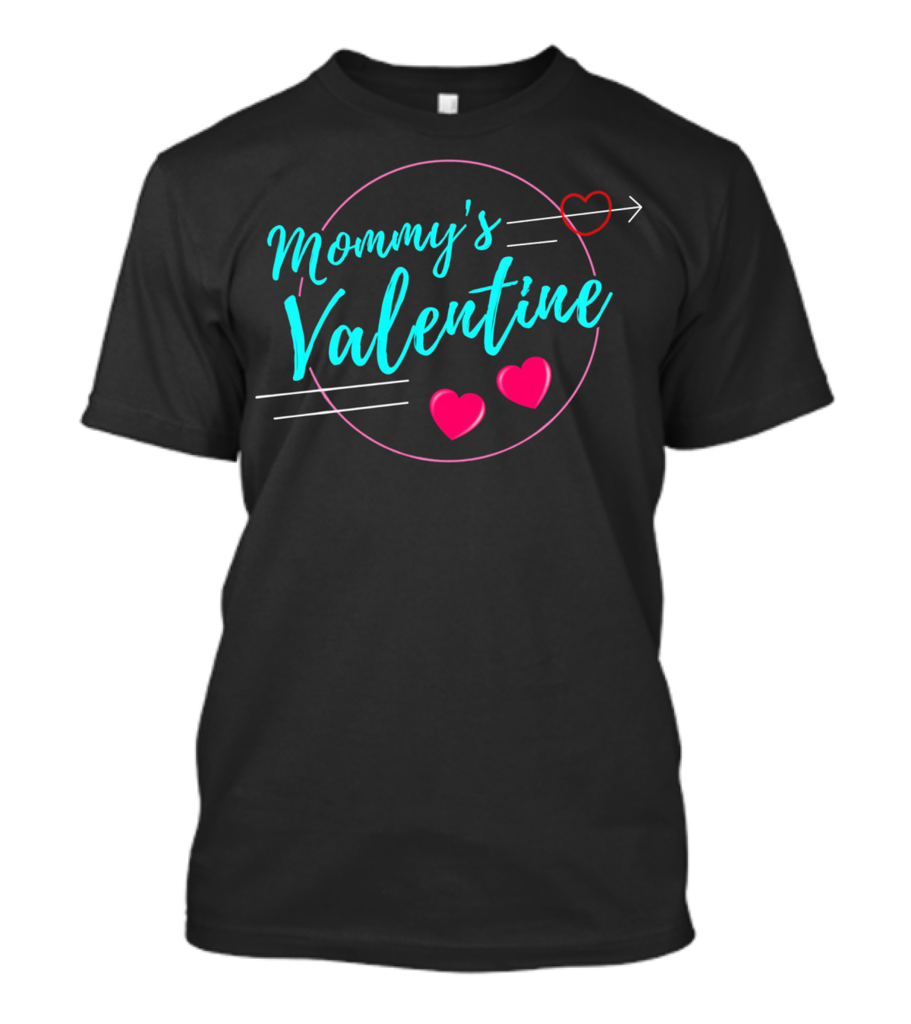Mommy's Valentine Arrow Heart Highlights For Valentine's Day T-Shirt
