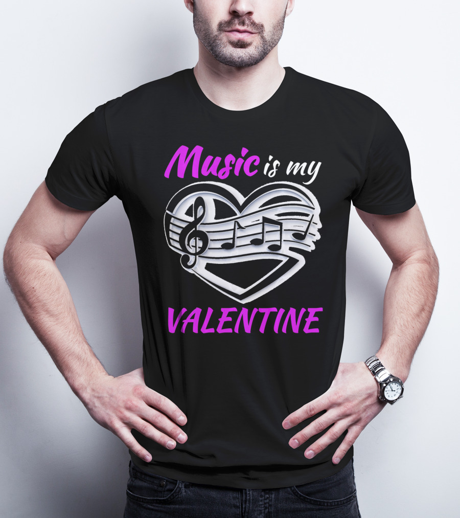 Music Is My Valentine Heart With Treble Clef And Notes T-Shirt