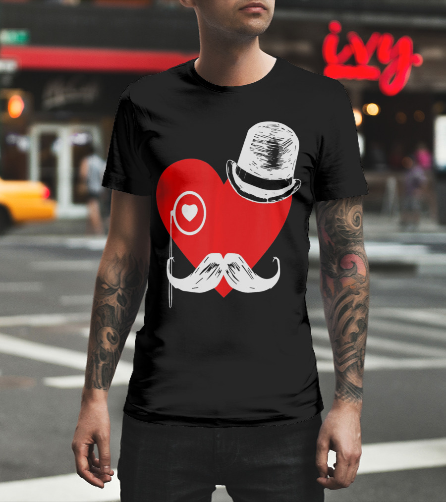 Heart Mustache Monocle Top Hat Valentines Day T-Shirt