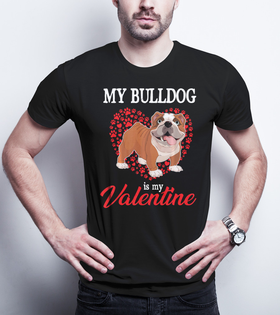 My Bulldog Is My Valentine With Heart And Paw Prints T-Shirt