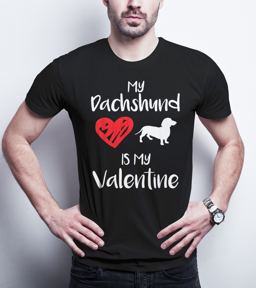 My Dachshund Is My Valentine Heart T-Shirt