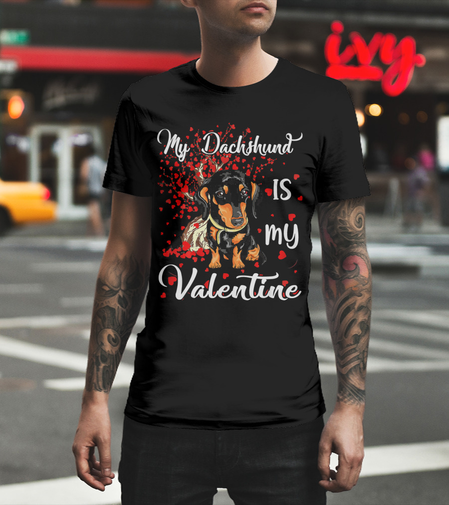 My Dachshund Is My Valentine T-Shirt