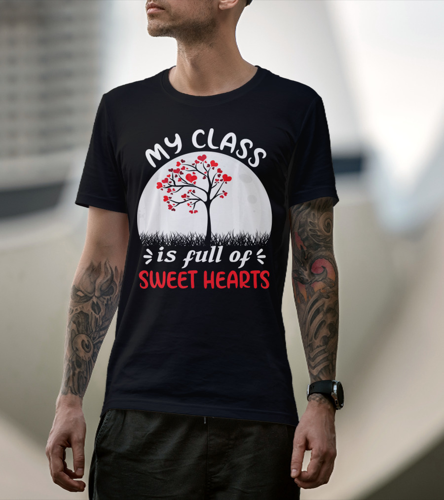 My Class Is Full Of Sweethearts Heart Tree T-Shirt