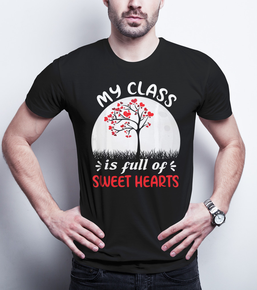 My Class Is Full Of Sweethearts Heart Tree T-Shirt