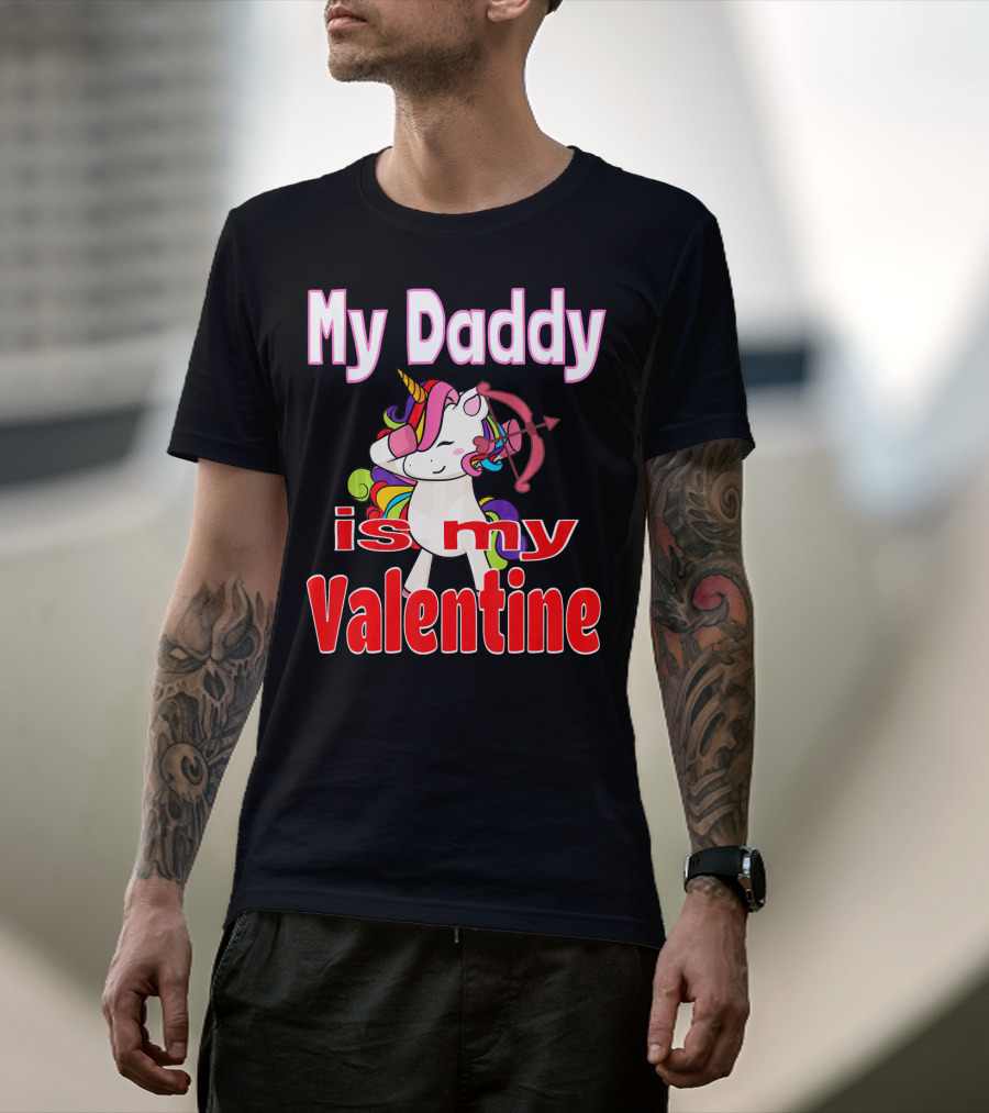 My Daddy Is My Valentine Unicorn With Bow And Heart Arrow T-Shirt