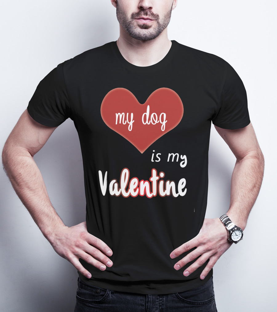 My Dog Is My Valentine Red Heart T-Shirt
