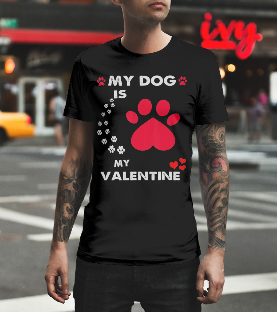 My Dog Is My Valentine Red Heart Paw Prints T-Shirt
