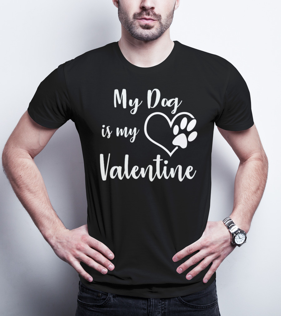 My Dog Is My Valentine Heart Pawprint T-Shirt