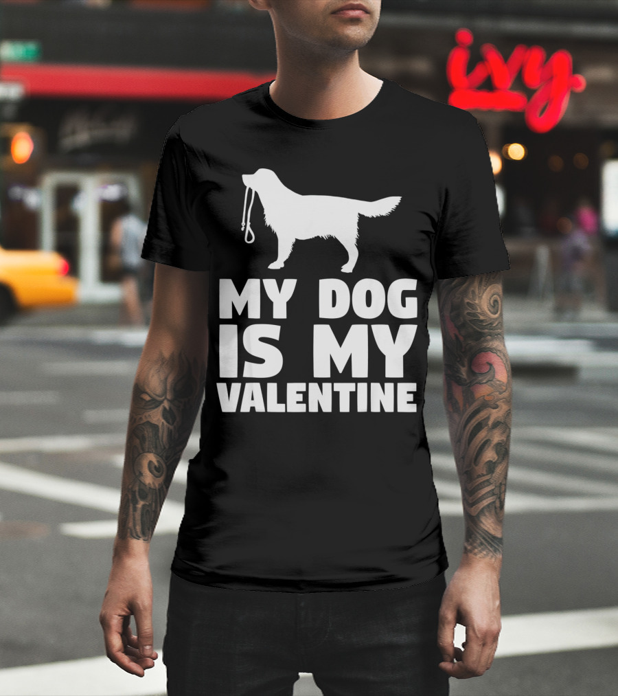 My Dog Is My Valentine White Dog T-Shirt