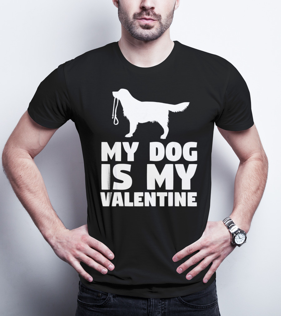 My Dog Is My Valentine White Dog T-Shirt