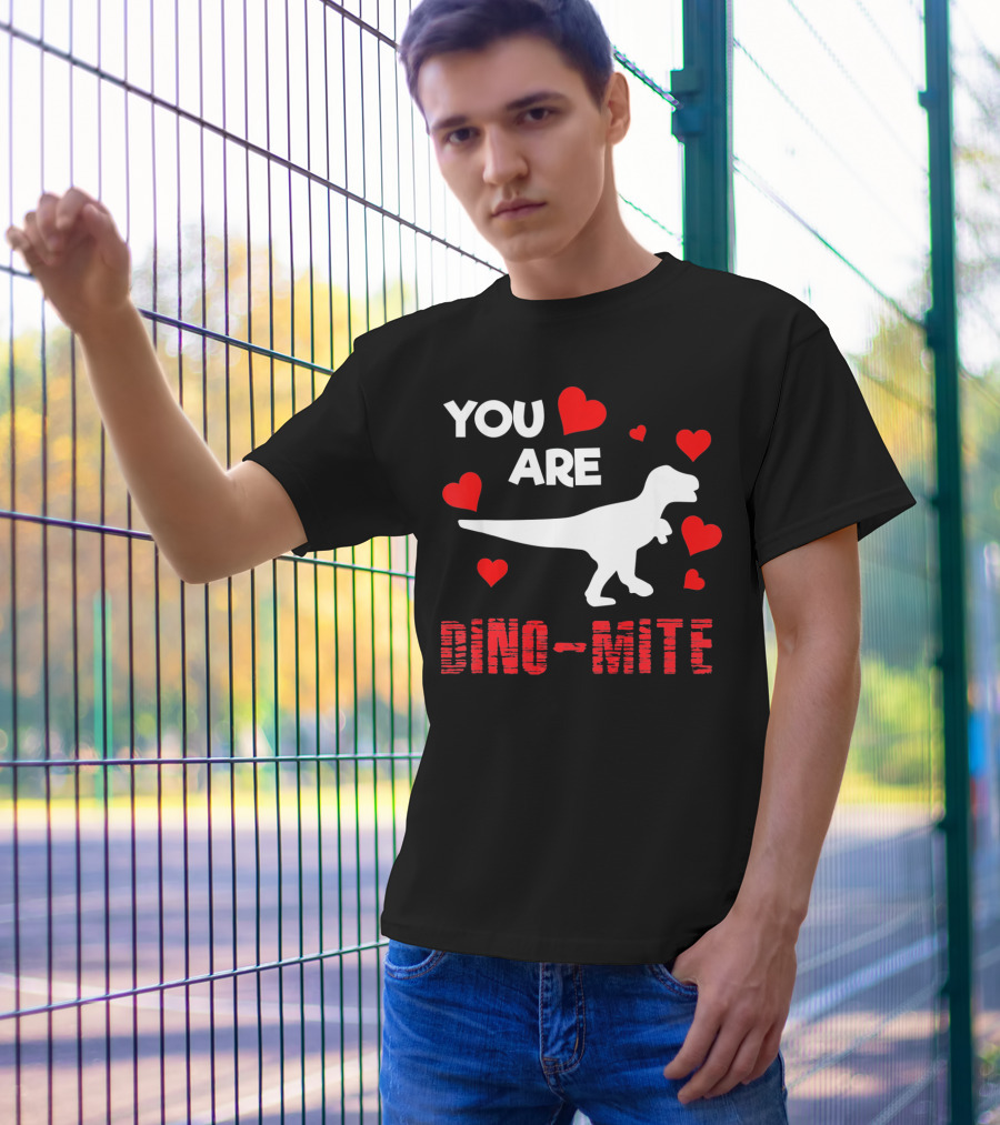 You Are Dino Mite Dinosaur Valentines Hearts T-Shirt
