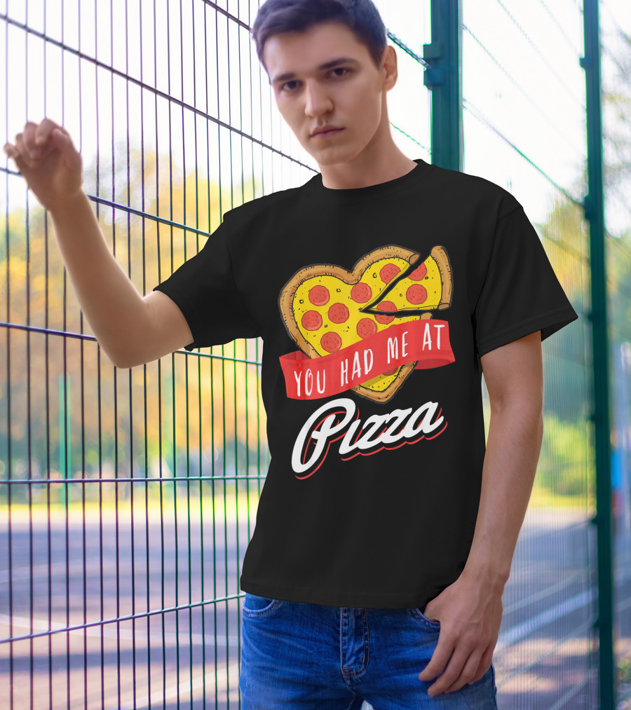 You Had Me At Pizza Heart-Shaped Pepperoni Lover T-Shirt