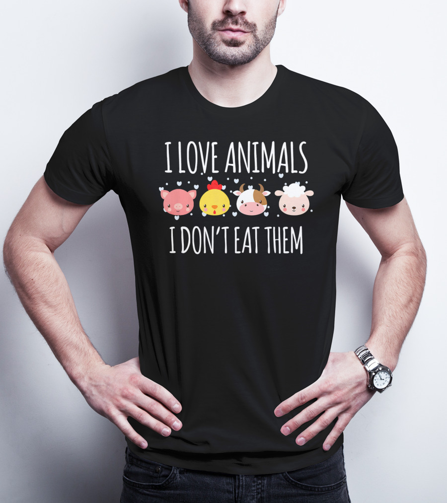 I Love Animals I Don't Eat Them Cute Pig Chicken Cow Sheep T-Shirt