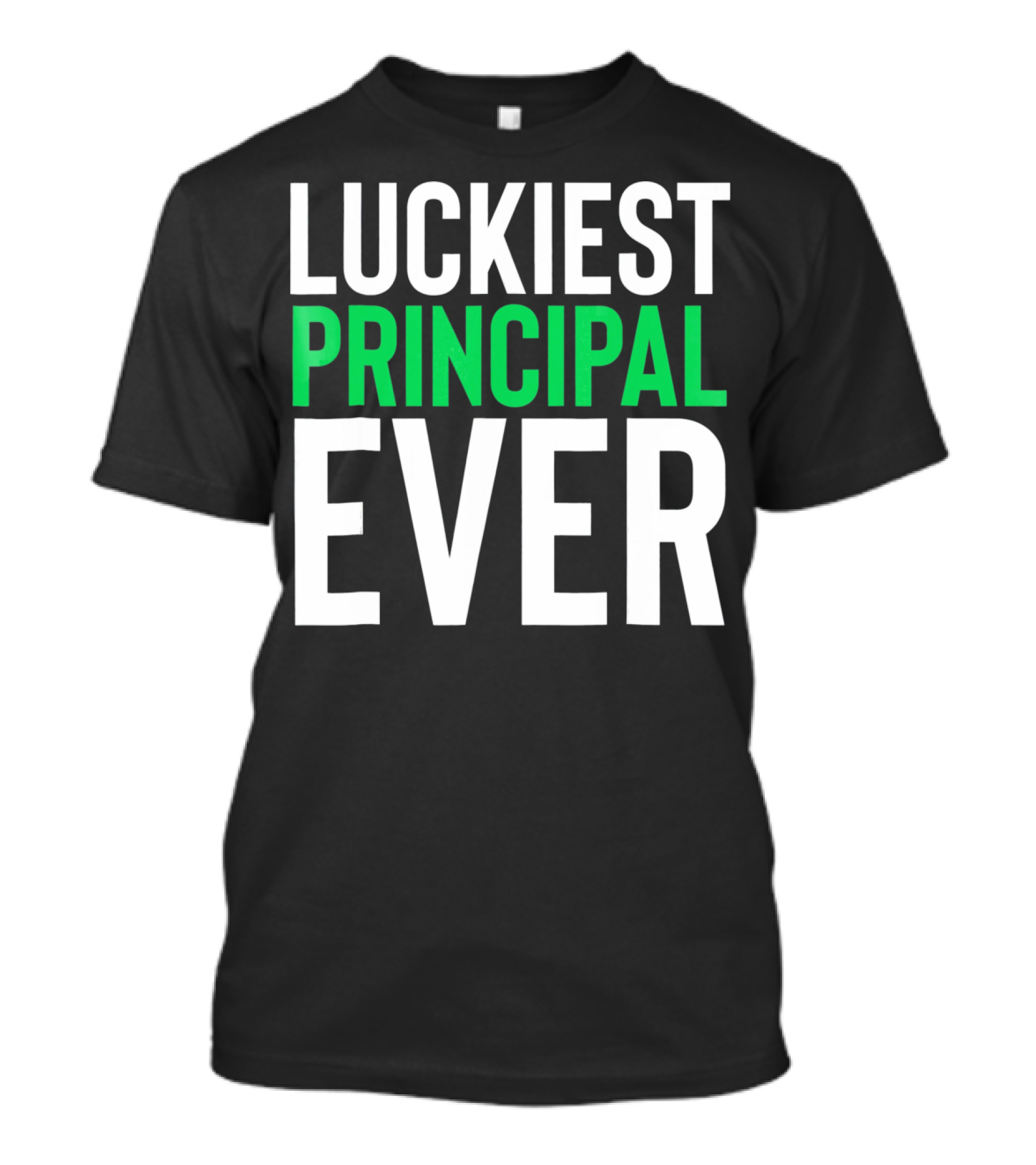 Luckiest Principal Ever St. Patrick's Day T-Shirt