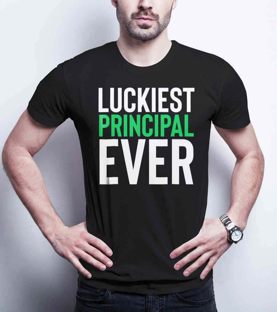 Luckiest Principal Ever St. Patrick's Day T-Shirt