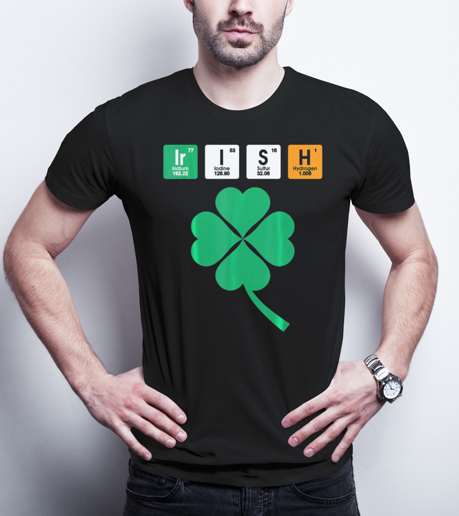 Irish Shamrock Iridium Iodine Sulfur Hydrogen Elements T-Shirt