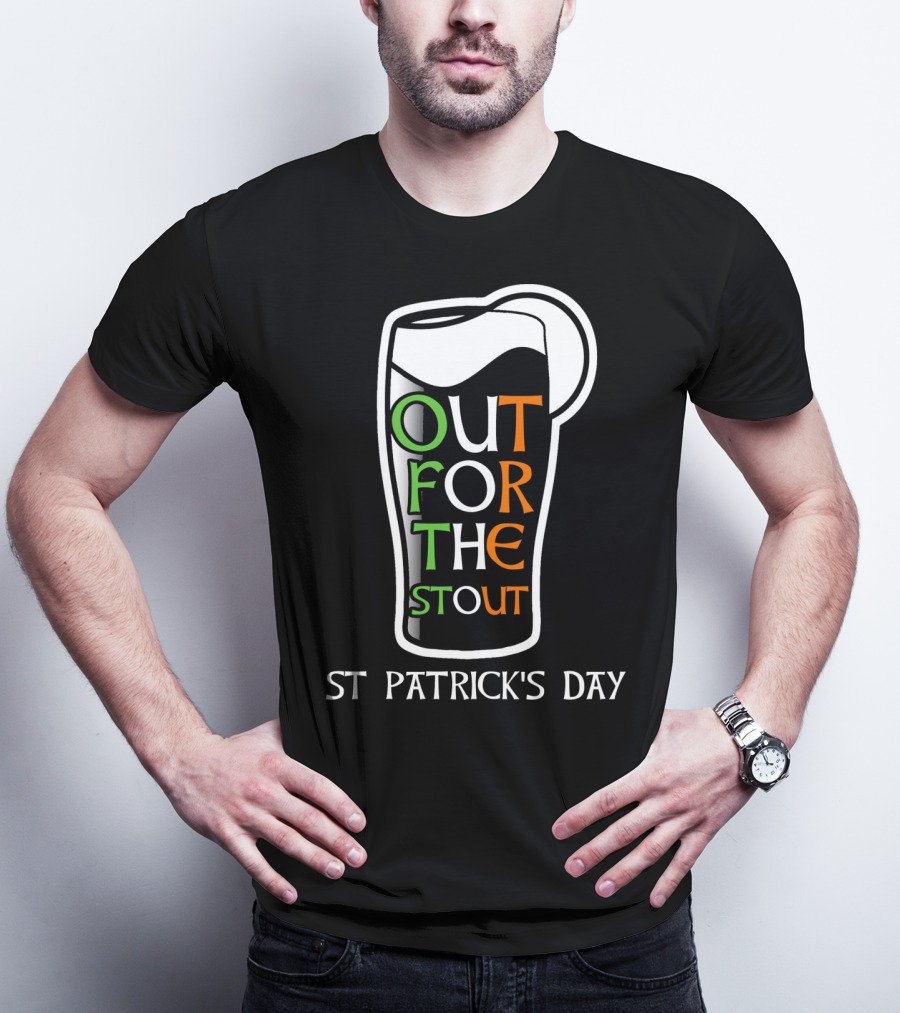 St Patrick's Day Out For The Stout T-Shirt