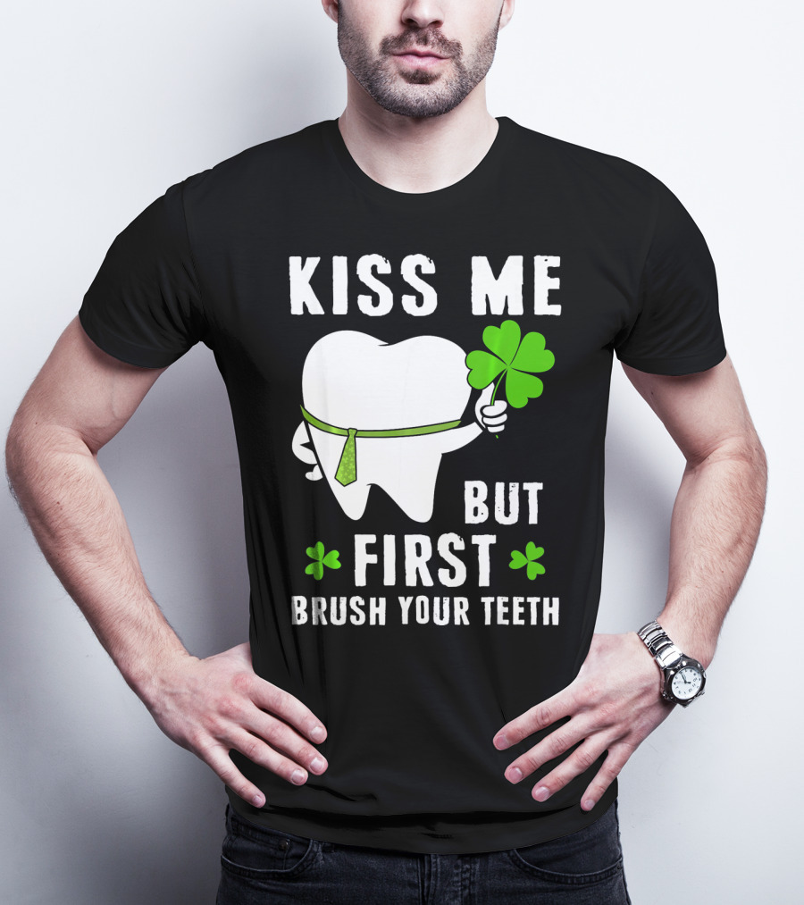 Kiss Me But First Brush Your Teeth Shamrock Tooth Tie St. Patrick's Day T-Shirt