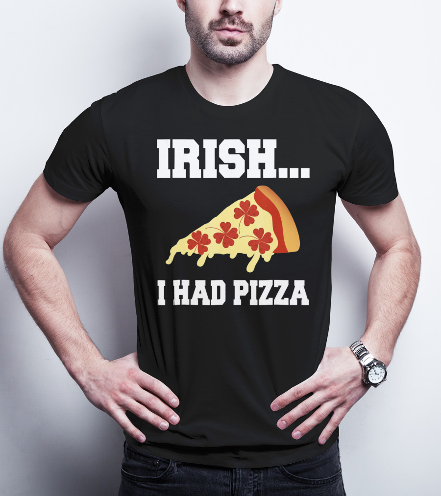 Irish I Had Pizza Four Leaf Clover Slice Meme T-Shirt