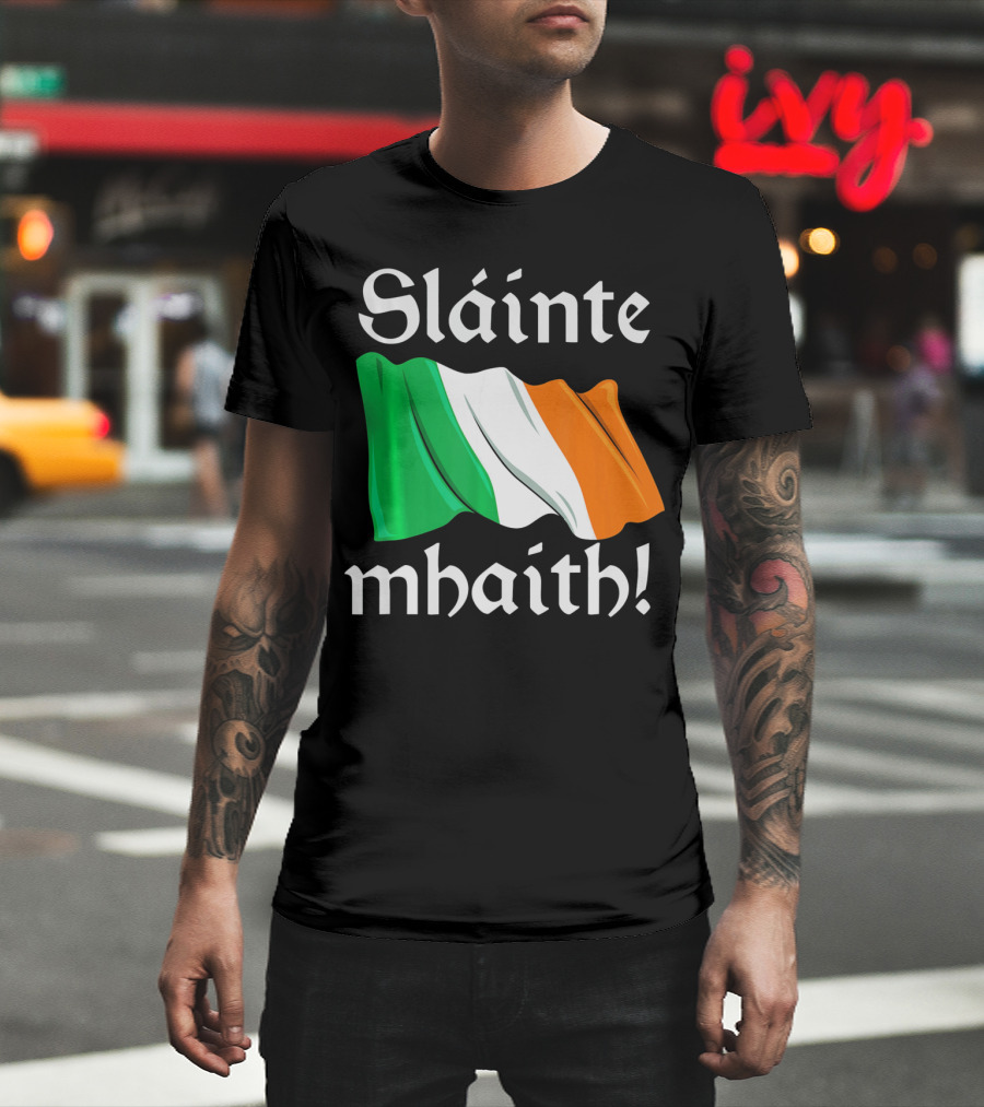 Sláinte Mhaith Irish Flag Celtic Pride T-Shirt
