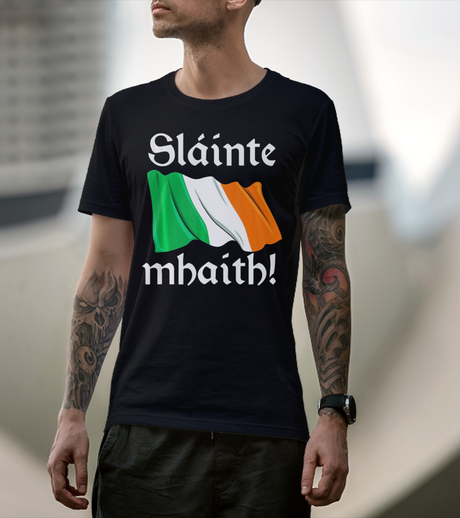 Sláinte Mhaith Irish Flag Celtic Pride T-Shirt