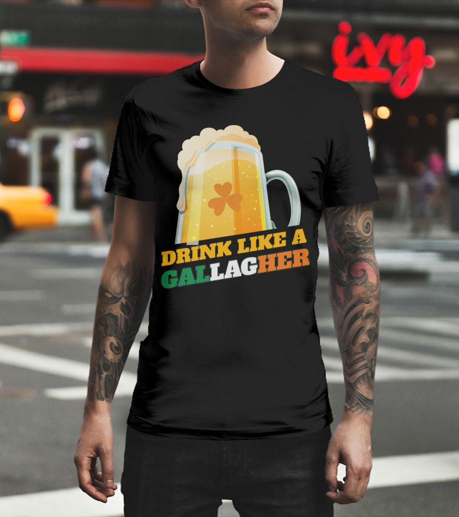 Drink Like A GallagHer Saint Patricks Day Beer Mug Shamrock T-Shirt