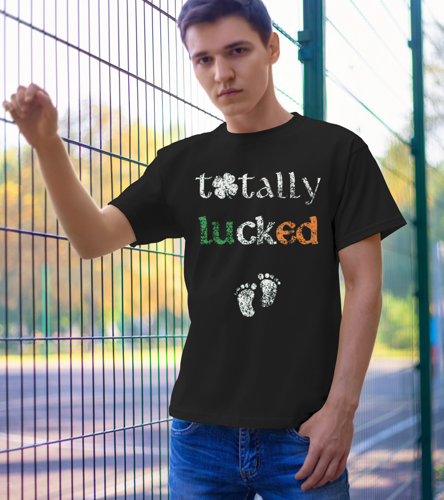 Totally Lucked Pregnancy Announcement St Patricks Baby Feet Shamrock T-Shirt