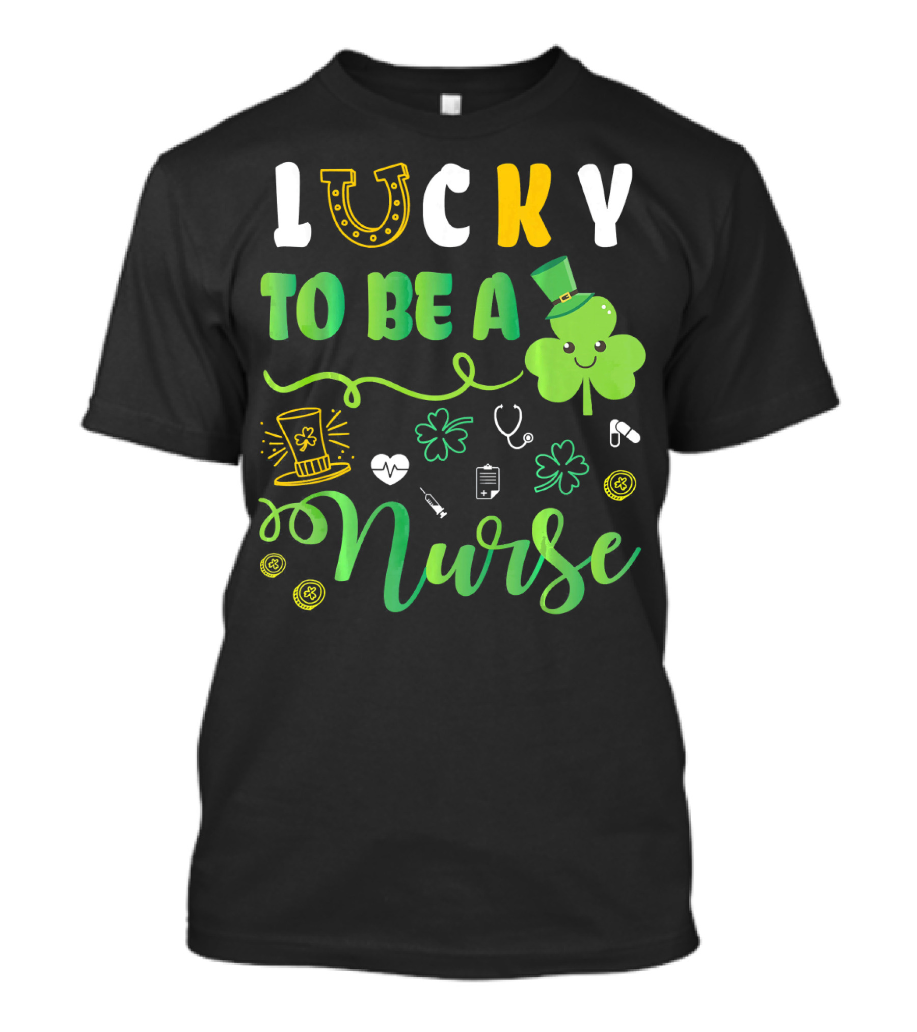 LUCKY TO BE A NURSE Happy St Patrick Shamrock Leprechaun Luc T-Shirt