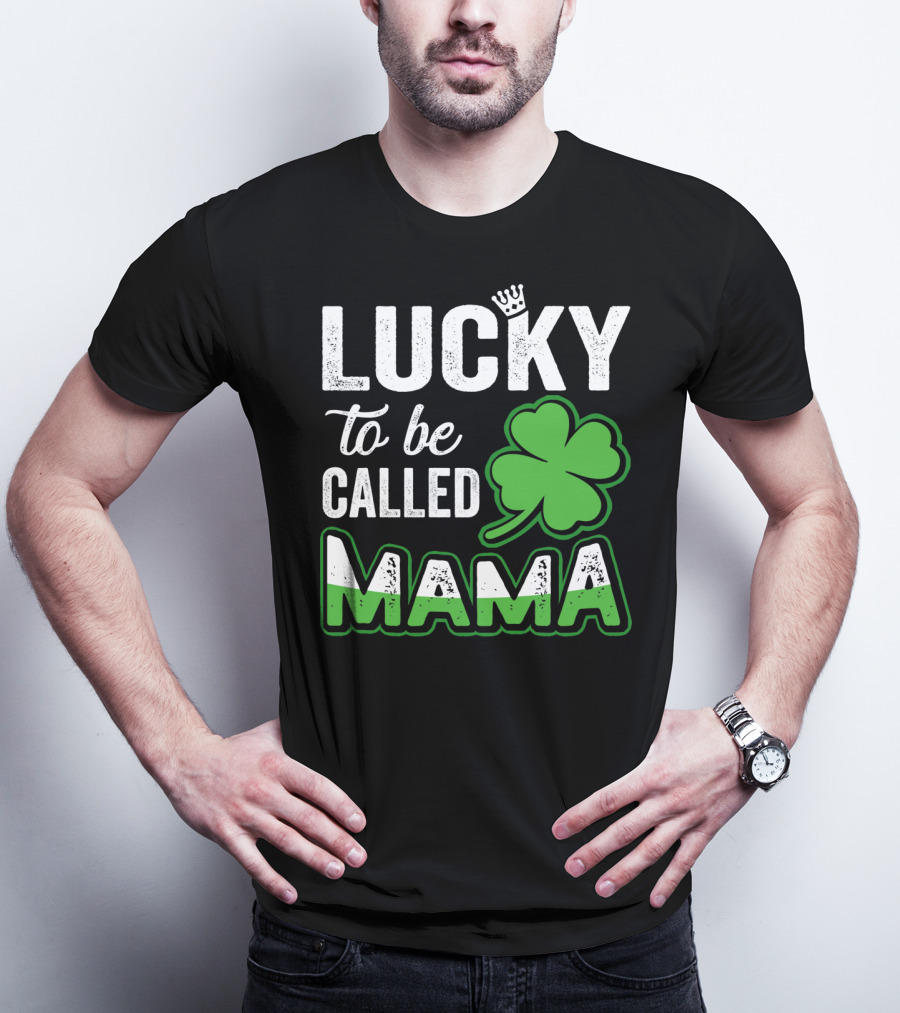 Lucky To Be Called Mama Clover Crown T-Shirt