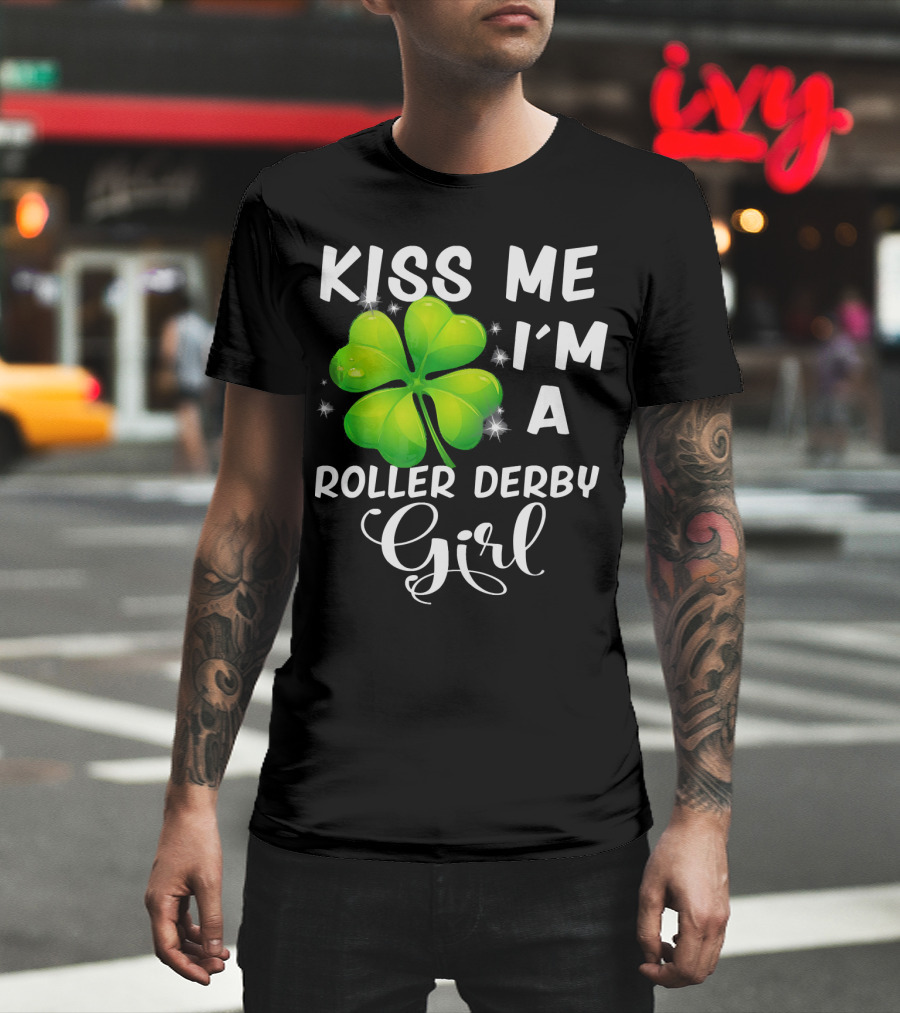 Kiss Me I'm A Roller Derby Girl Clover T-Shirt