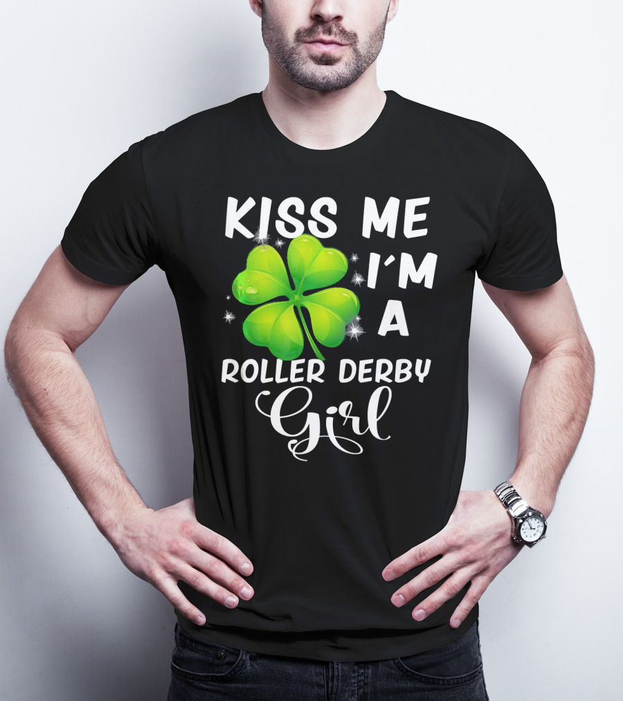 Kiss Me I'm A Roller Derby Girl Clover T-Shirt