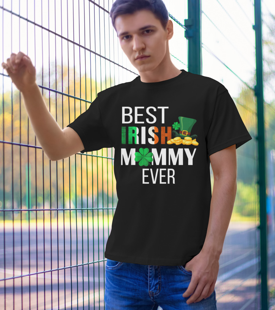 Best Irish Mommy Ever St. Patrick Day Clover Hat Coins T-Shirt