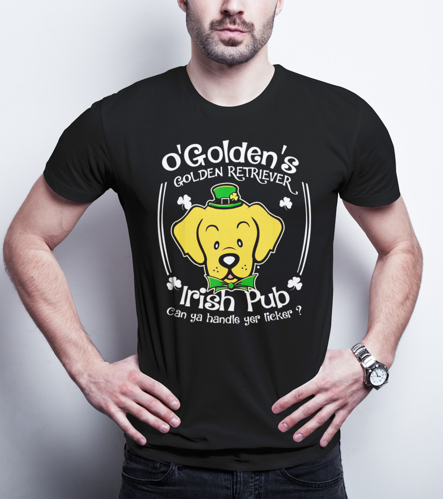OGolden's Golden Retriever Irish Pub Can Ya Handle Yer Licker? T-Shirt