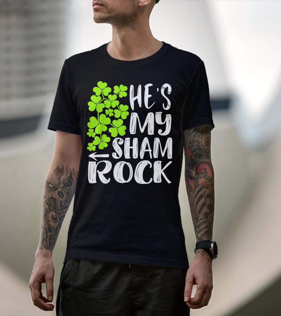 He's My Shamrock Matching Couples St Patrick's Day T-Shirt