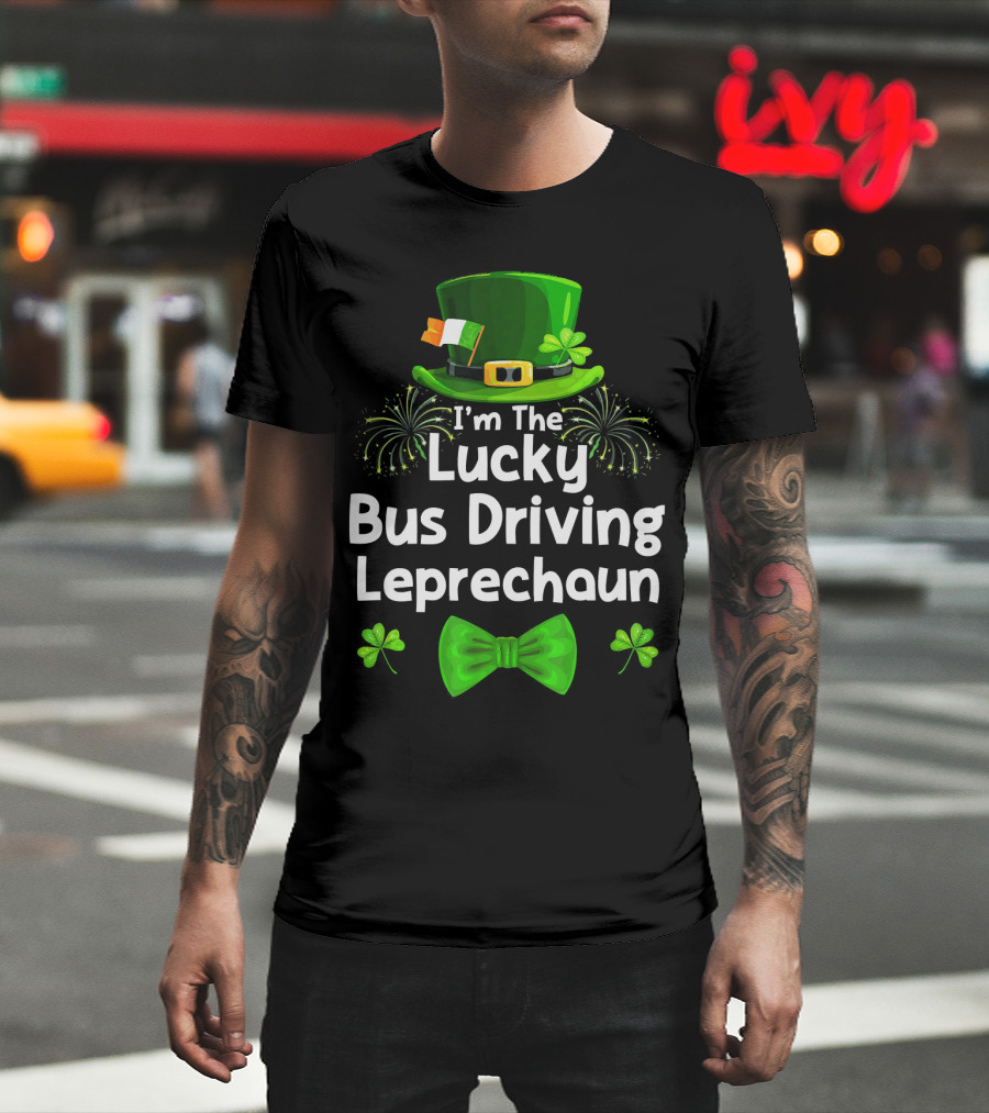 I'm The Lucky Bus Driving Leprechaun T-Shirt