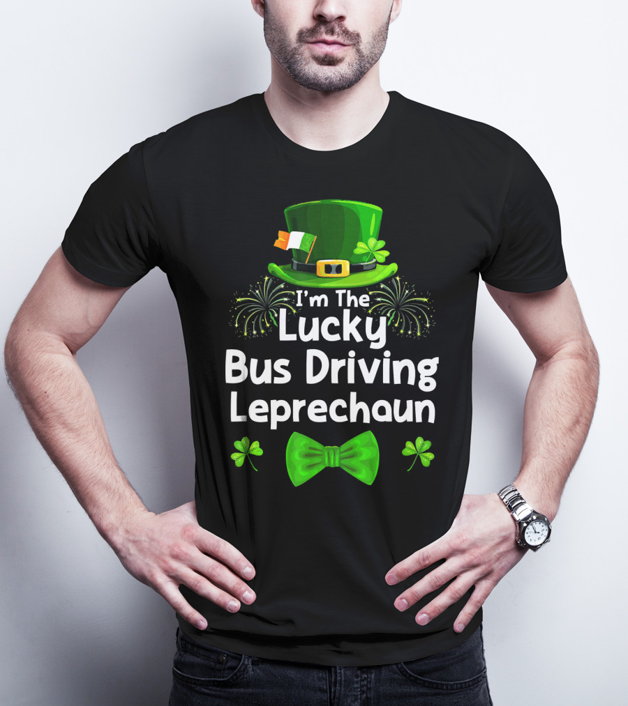 I'm The Lucky Bus Driving Leprechaun T-Shirt