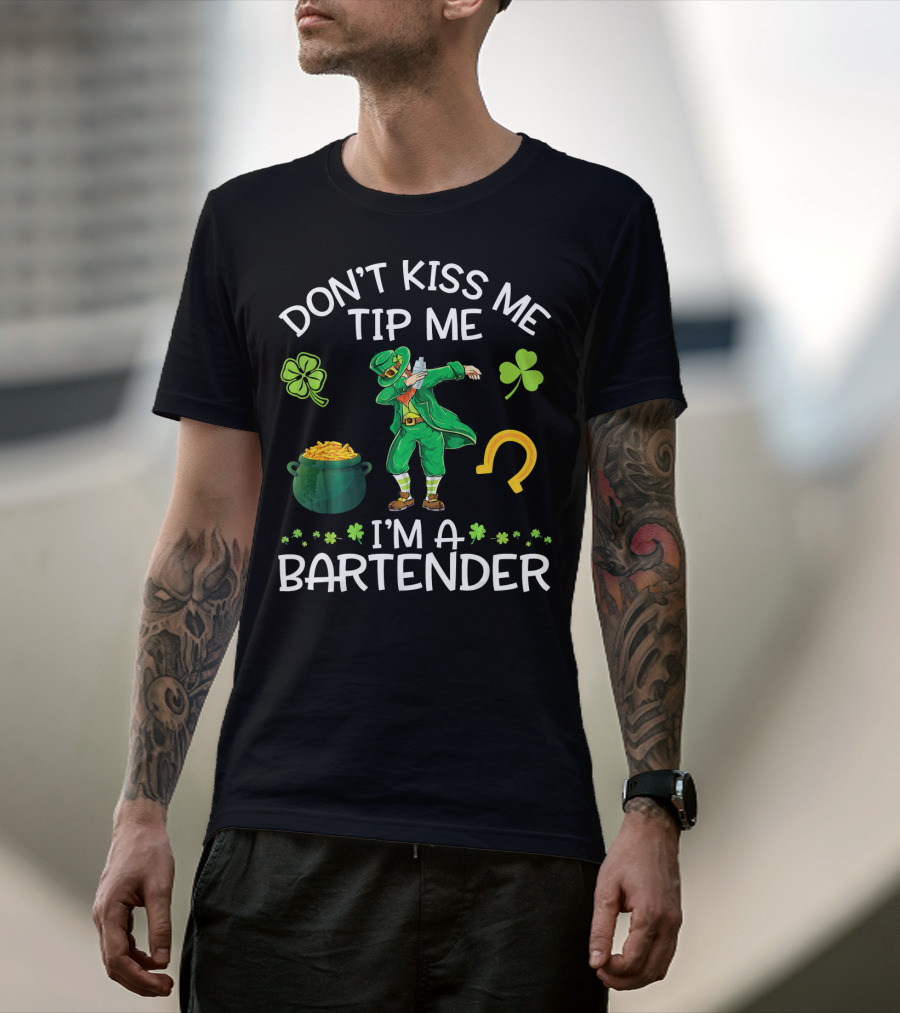 Don't Kiss Me Tip Me I'm A Bartender Leprechaun Dabbing Shamrock Horseshoe Pot Of Gold T-Shirt